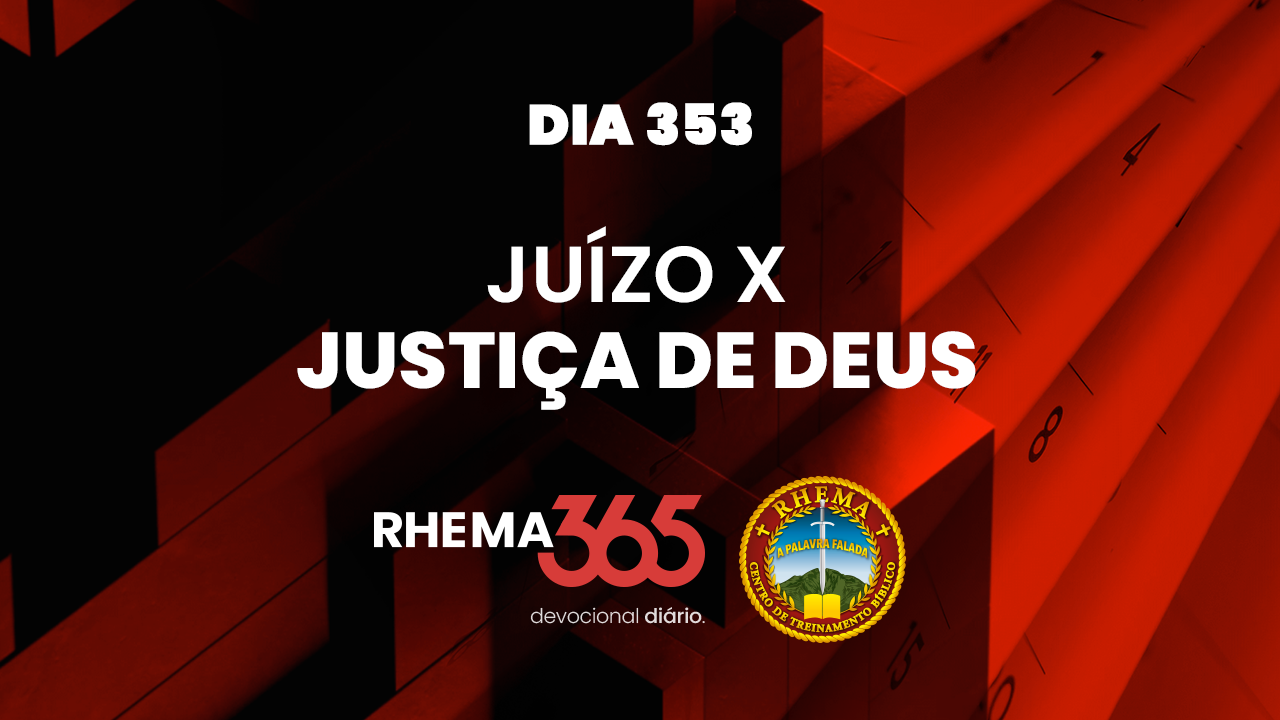 Dia 353 | Juízo x Justiça de Deus | Miquéias 1-7 - Rhema