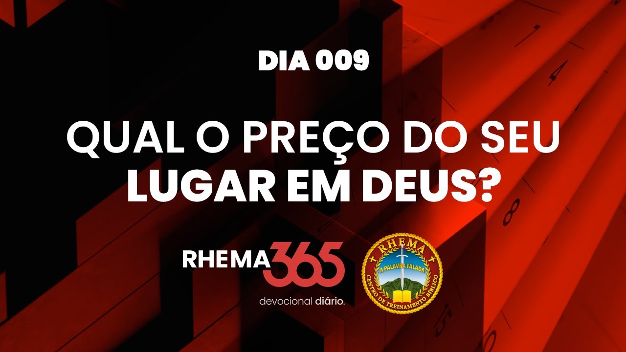 Dia 09 | Qual o Preço do Seu Lugar Em Deus ? | Gênesis 25-27 - Rhema